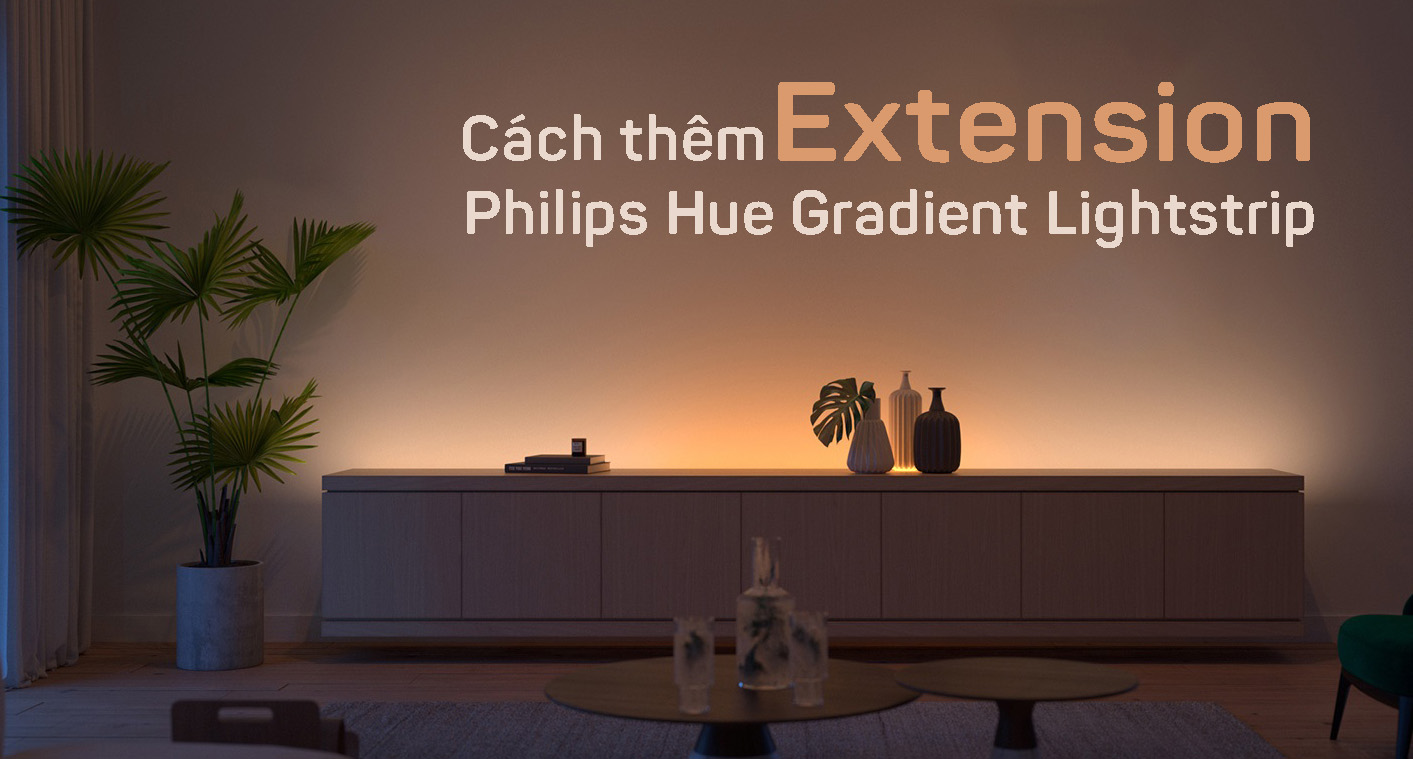 Philips Hue Gradient Lightstrip Extension không sáng và cách khắc phục ...