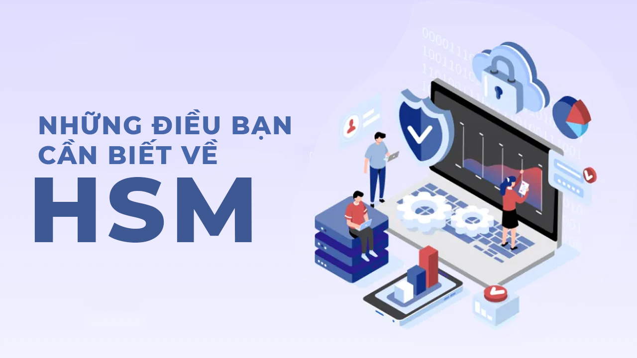 HSM là gì? Những điều bạn cần biết về HSM - Gu Công Nghệ