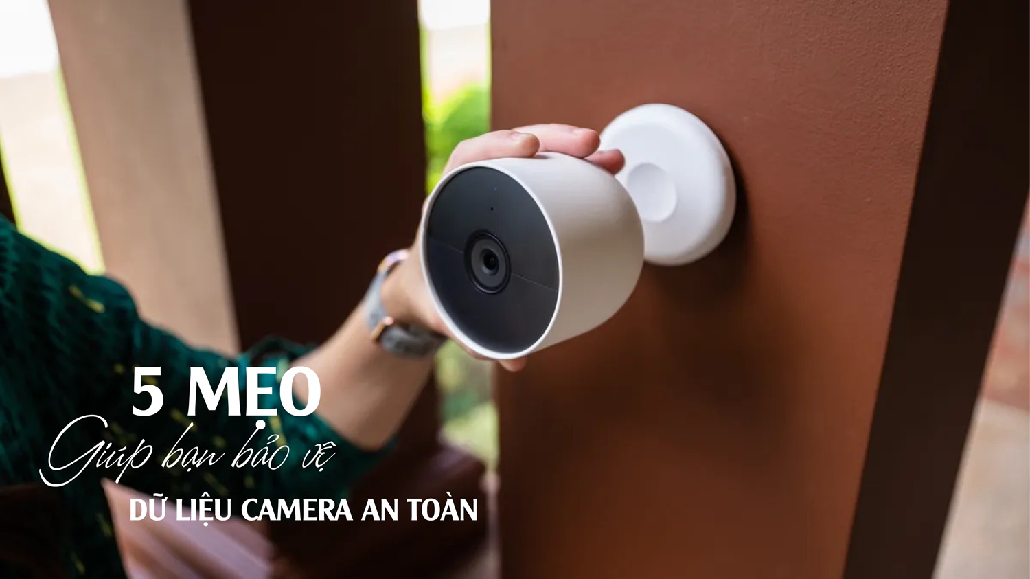5 mẹo giúp bạn bảo vệ dữ liệu camera đơn giản và hiệu quả - Gu Công Nghệ