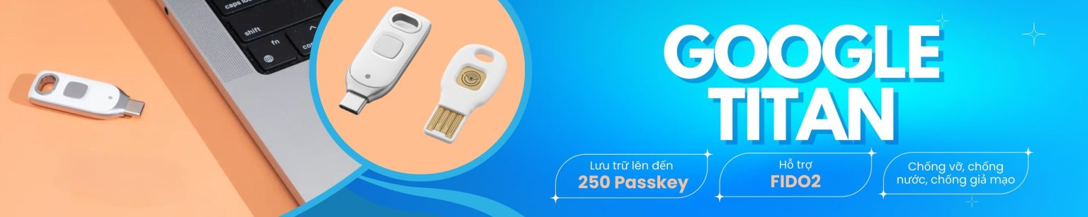 Khóa bảo mật Google Titan - Gu Công Nghệ