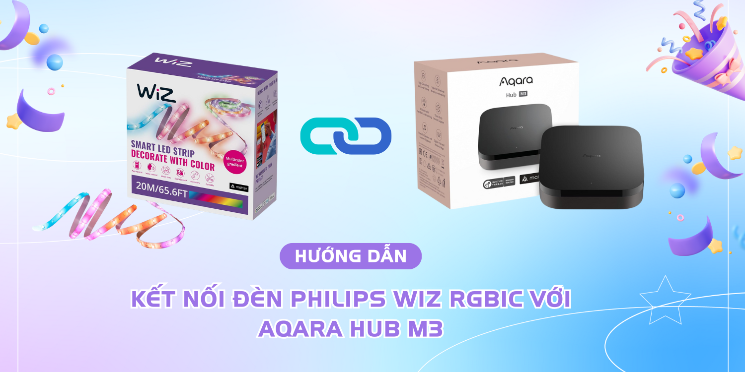Hướng dẫn kết nối đèn Philips Wiz RGBIC trực tiếp với Aqara Hub M3 - Gu Công Nghệ